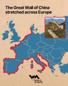The Length of The Great Wall Of China vs Europe - Brilliant Maps